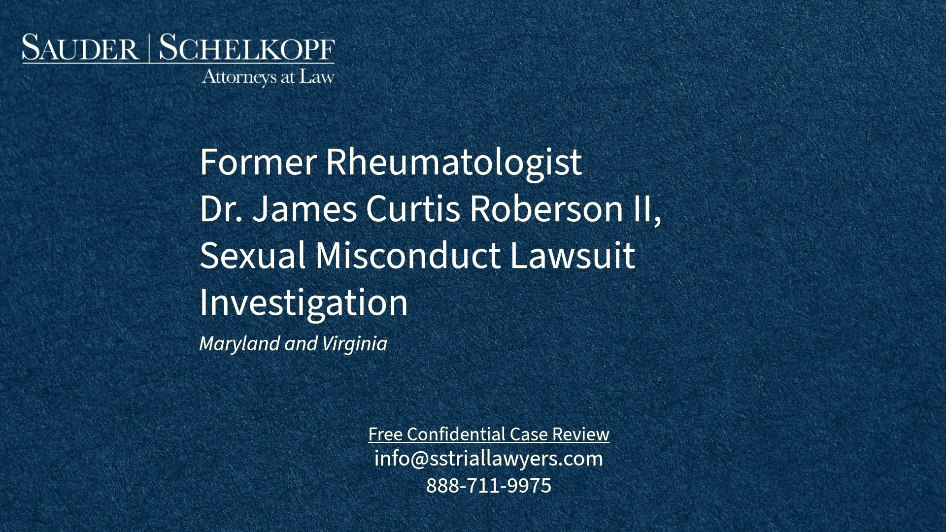 Former Rheumatologist Dr. James Curtis Roberson II, Sexual Misconduct ...
